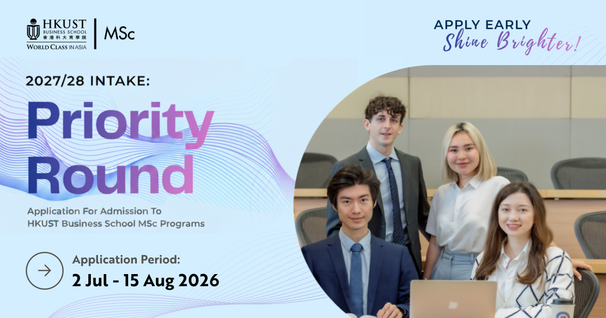 Priority Application - MSc Programs, HKUST Business School